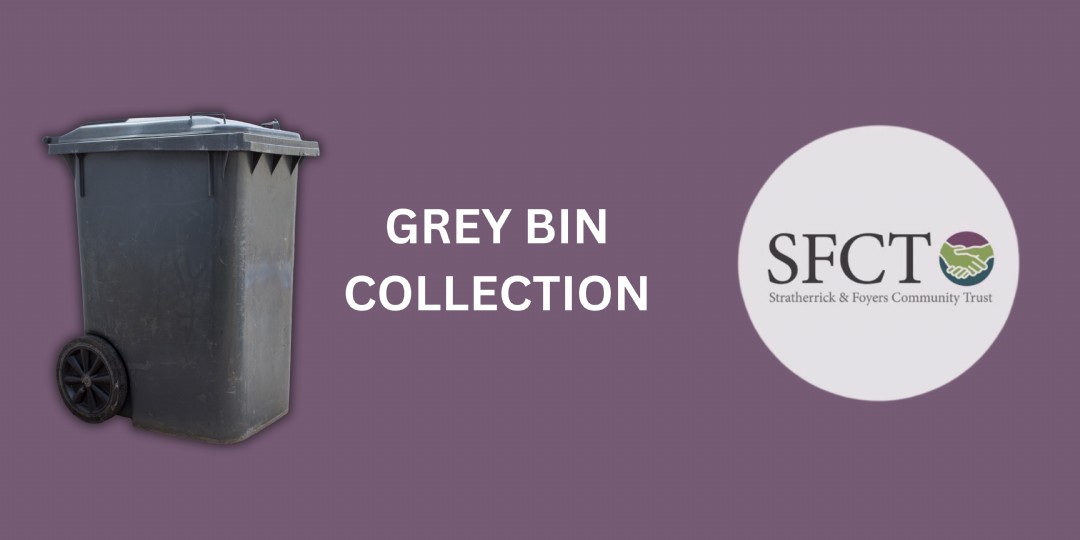 Grey Bin Collection | 21 January 2026 | Stratherrick & Foyers Community ...